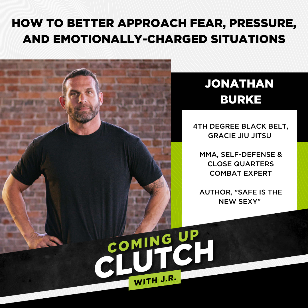 Ep.26 | Jonathan Burke | A World-Class MMA Expert’s Take on How to Approach Fear, Pressure, and ...