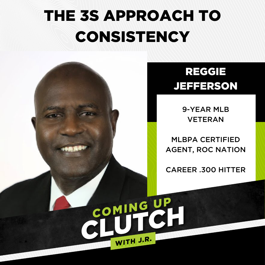 Ep.107 | Reggie Jefferson | The 3S Approach to Consistency | Coming Up ...