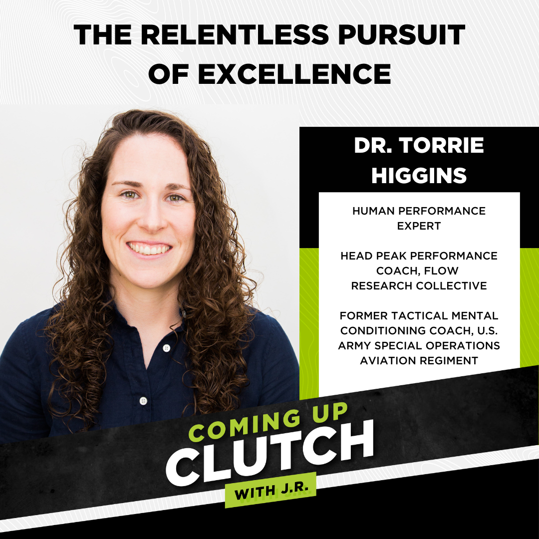 Ep.264 | Dr. Torrie Higgins | The Relentless Pursuit of Excellence ...