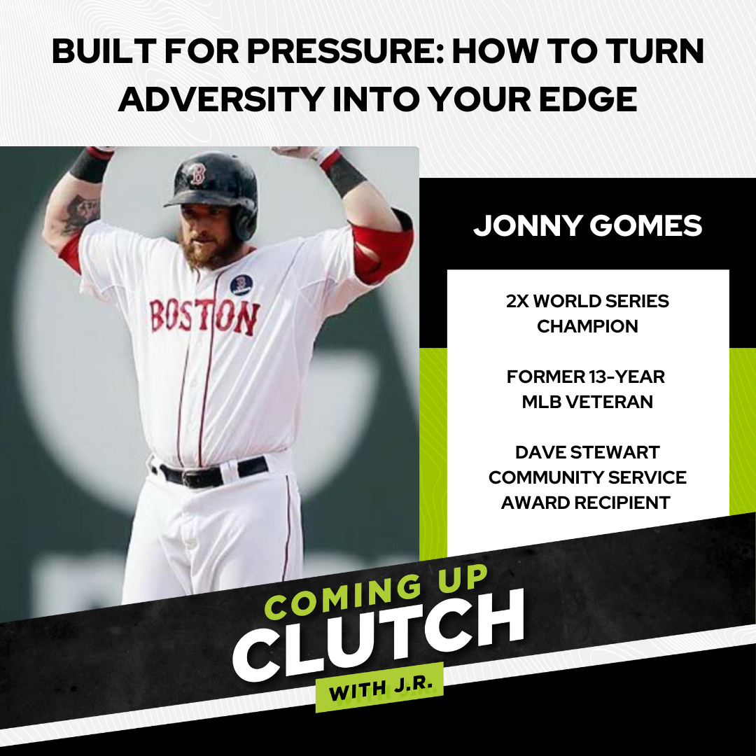 Ep. 310 | Jonny Gomes | Built for Pressure: How to Turn Adversity Into ...