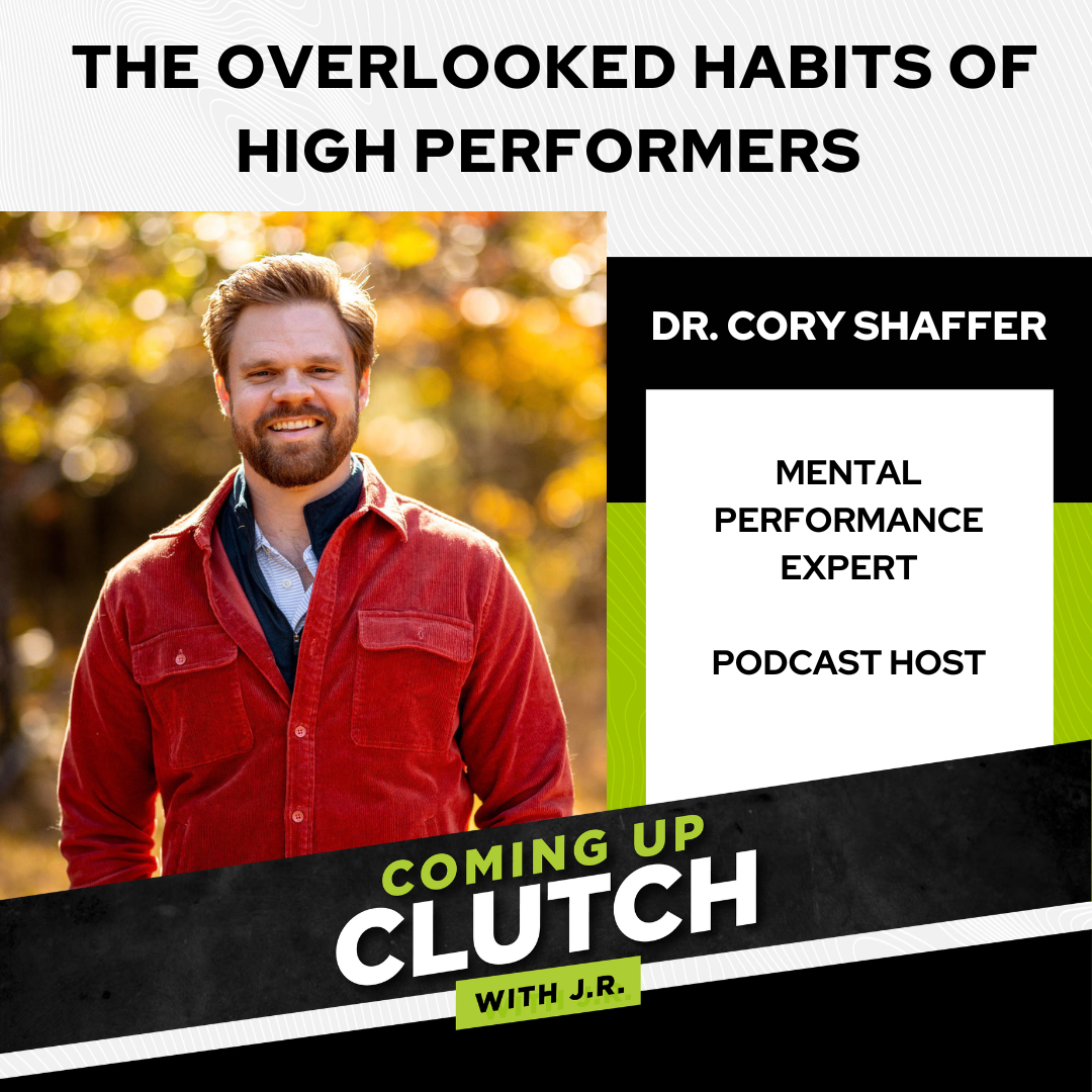 Ep.345 | Dr. Cory Shaffer | The Overlooked Habits of High Performers ...